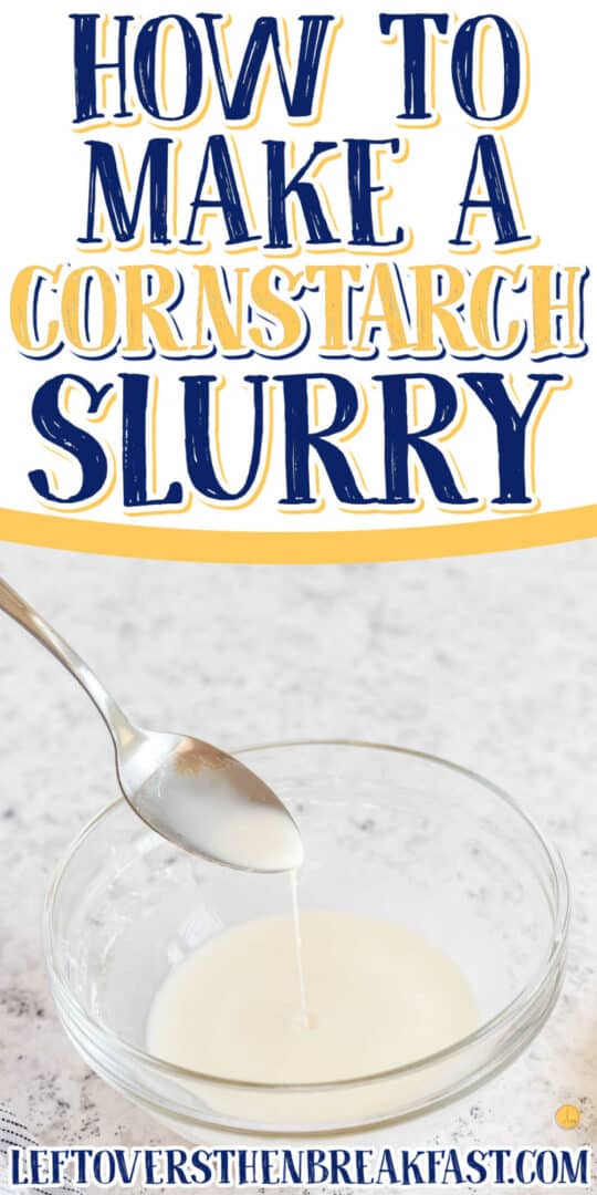 How to Make a Cornstarch Slurry - Leftovers Then Breakfast