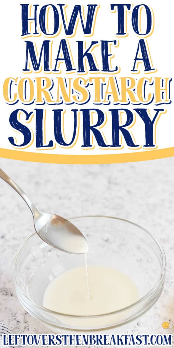 How to Make a Cornstarch Slurry - Leftovers Then Breakfast